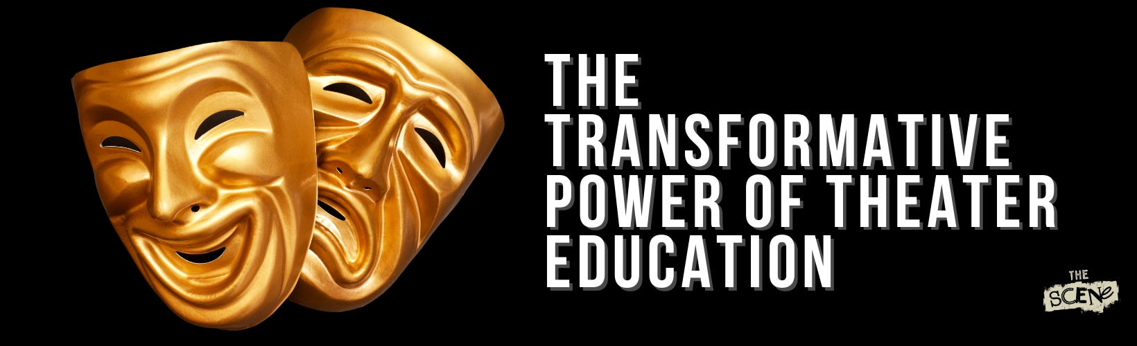 The Transformative Power of Theater Education | The Scene